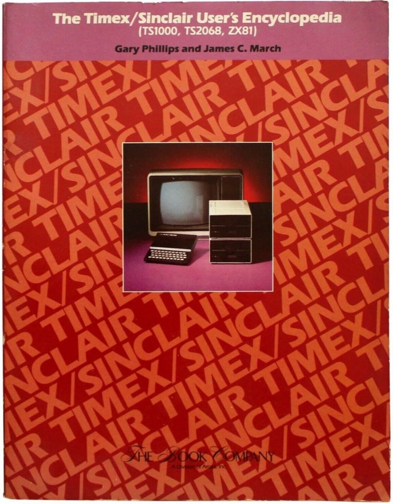 The Timex/Sinclair User’s Encyclopedia: (TS1000, TS2068, and ZX81 ...